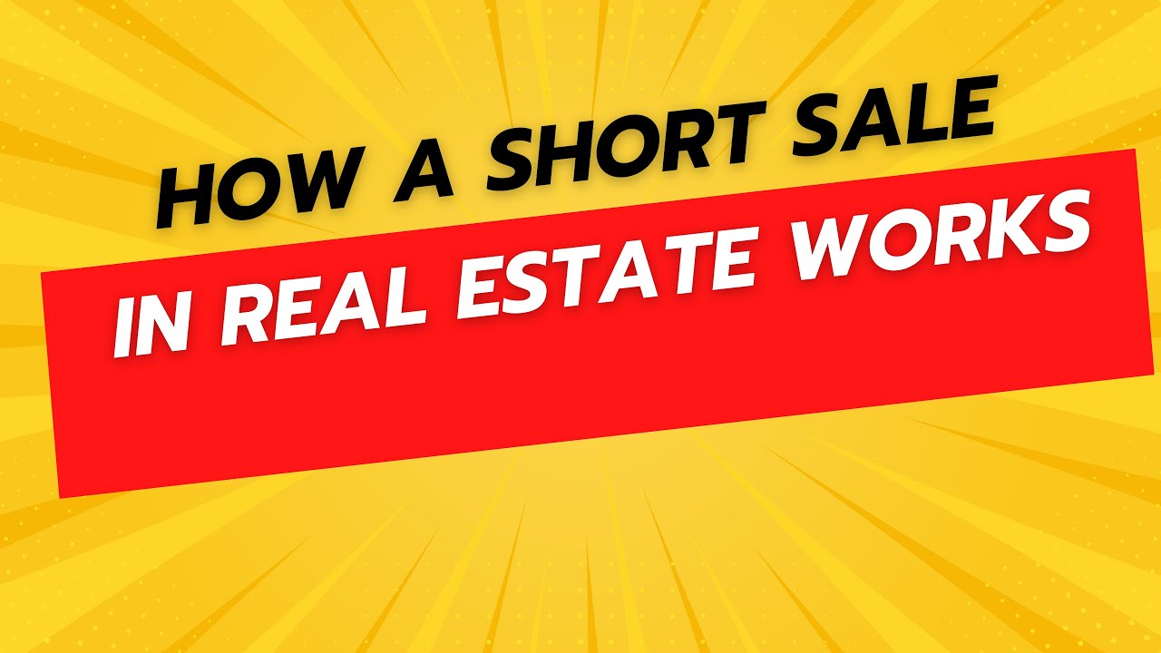 How a Short Sale in Real Estate Works