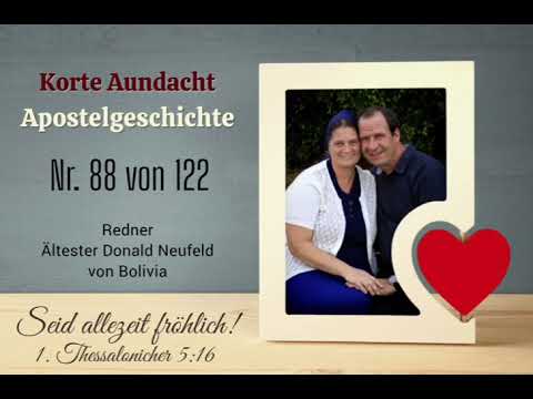#88 Apostelgeschichte / Korte Aundacht / Donald Neufeld von Bolivia