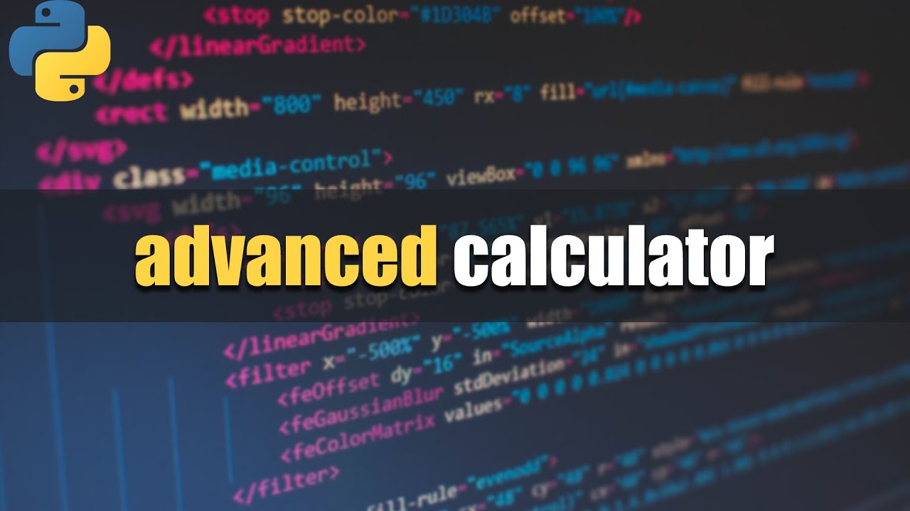 How to Build an Advanced Calculator Using Python
