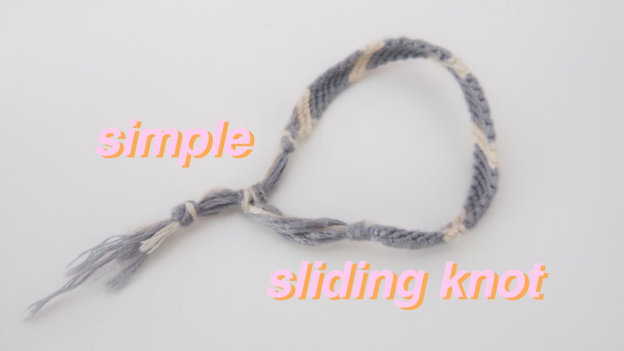 SIMPLE sliding knot tutorial | VSCO bracelets with Katie