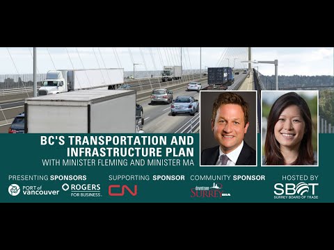 BC's Transportation and Infrastructure Plan with Minister Fleming and Minister Ma