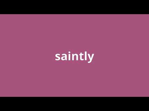 what is the meaning of saintly