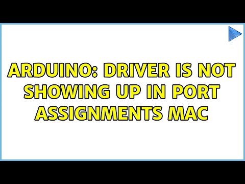 Arduino: driver is not showing up in Port assignments mac