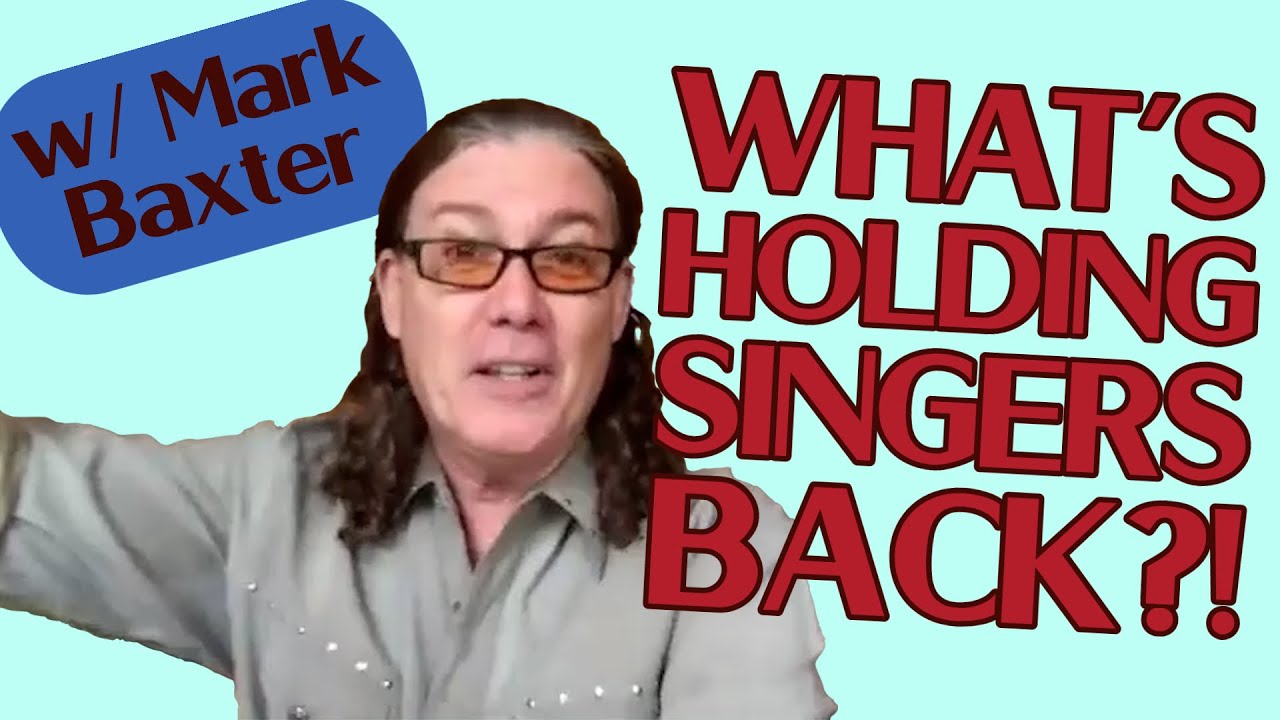 Mental Challenges of Singers w/ Mark Baxter