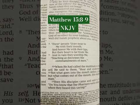 Matthew 15:8-9 NKJV