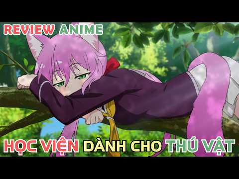 Drama Ở Học Viện Động Vật | REVIEW PHIM ANIME HAY