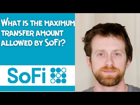 What is the maximum transfer amount allowed by SoFi?