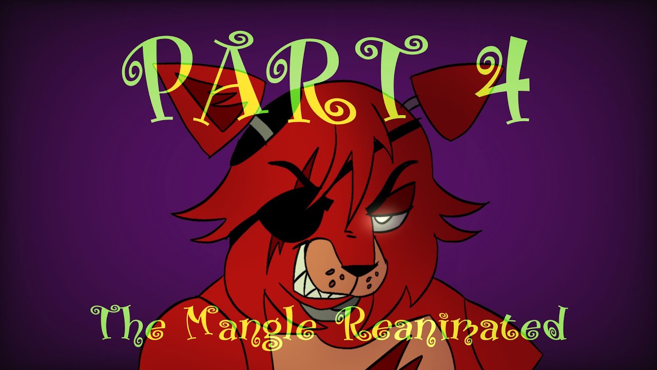 The Mangle Reanimated MAP / Part 4