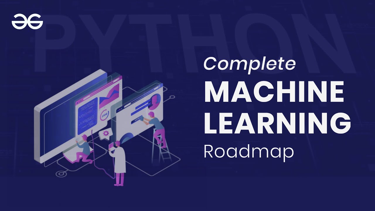 Complete Machine Learning Roadmap