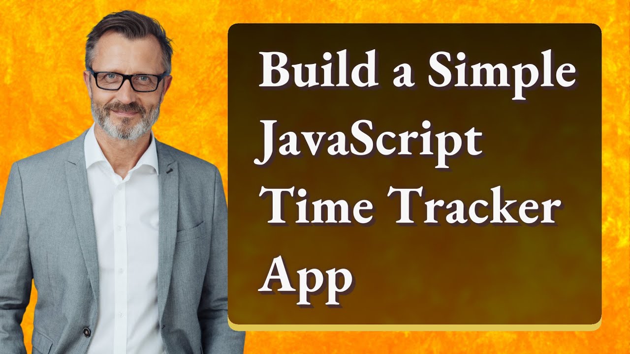 Build a Simple JavaScript Time Tracker App