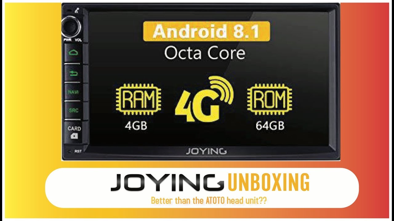 UNBOXING: JOYING Android Head Unit [ANDROID 8.1 4GB RAM 64GB ROM]