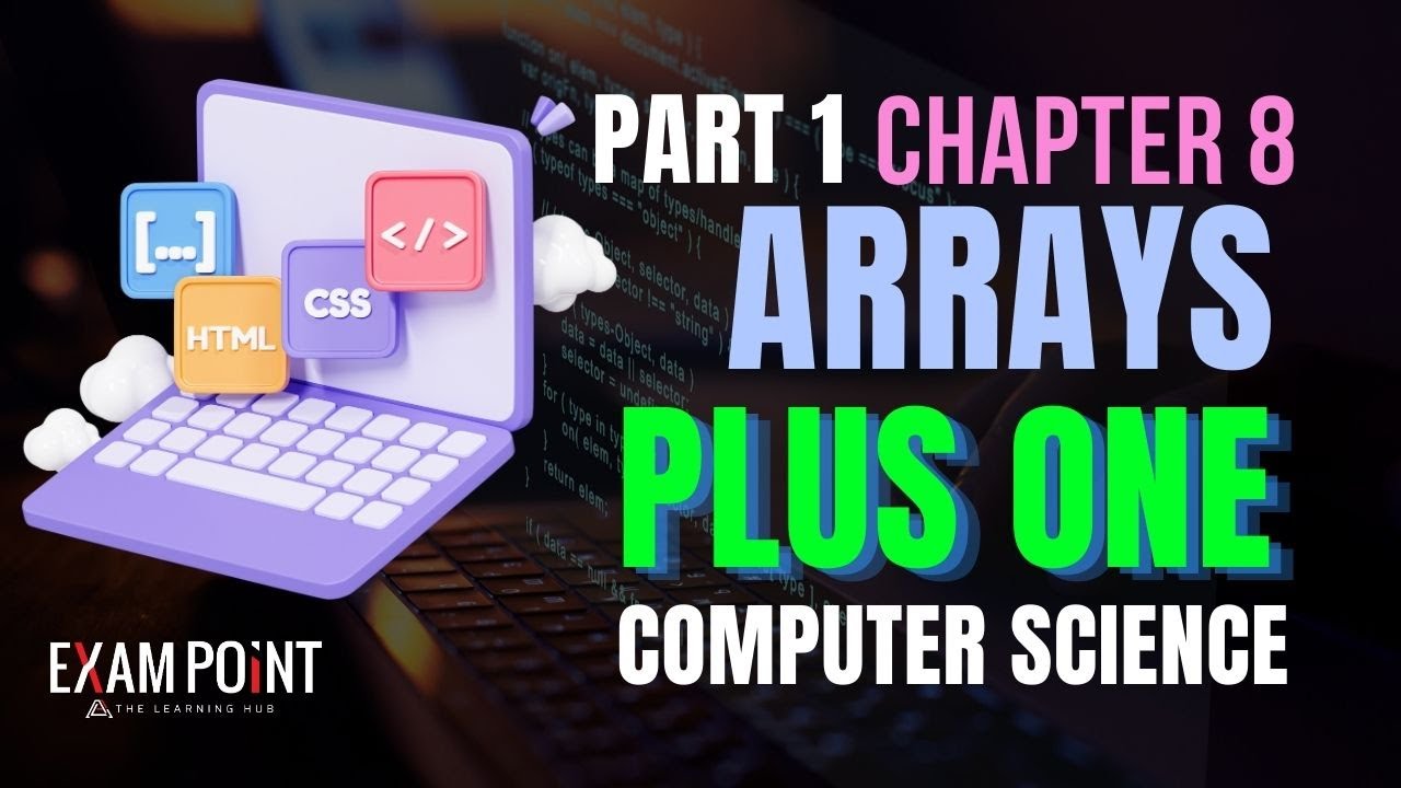 Plus One Computer Science | Arrays | Chapter 8 | Part 1