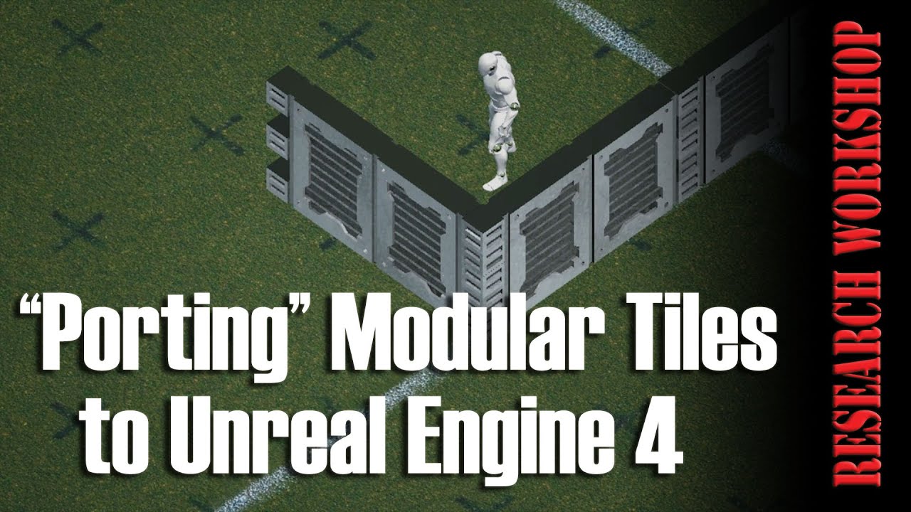 Porting Modular Tiles to UE4 - Research Workshop