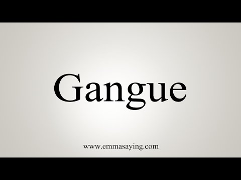 How To Say Gangue