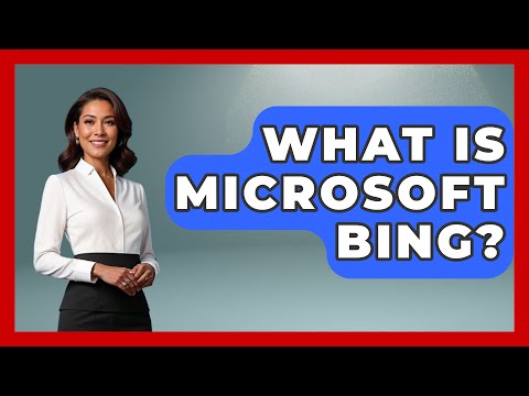 What Is Microsoft Bing? - SearchEnginesHub.com
