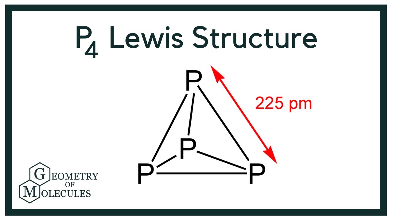 P4 Lewis Structure (Tetraphosphorus)