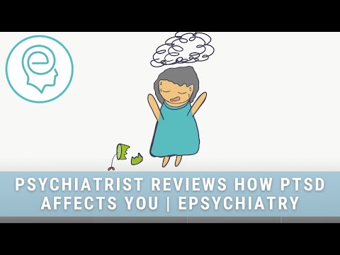 Psychiatrist reviews How PTSD Affects You | Epsychiatry