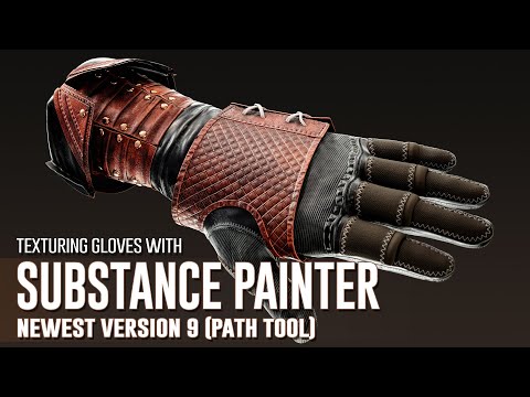 Texturing Gloves with " Substance Painter Newest version 9 (Path Tool) " in English