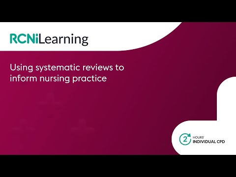 Using systematic reviews to inform nursing practice