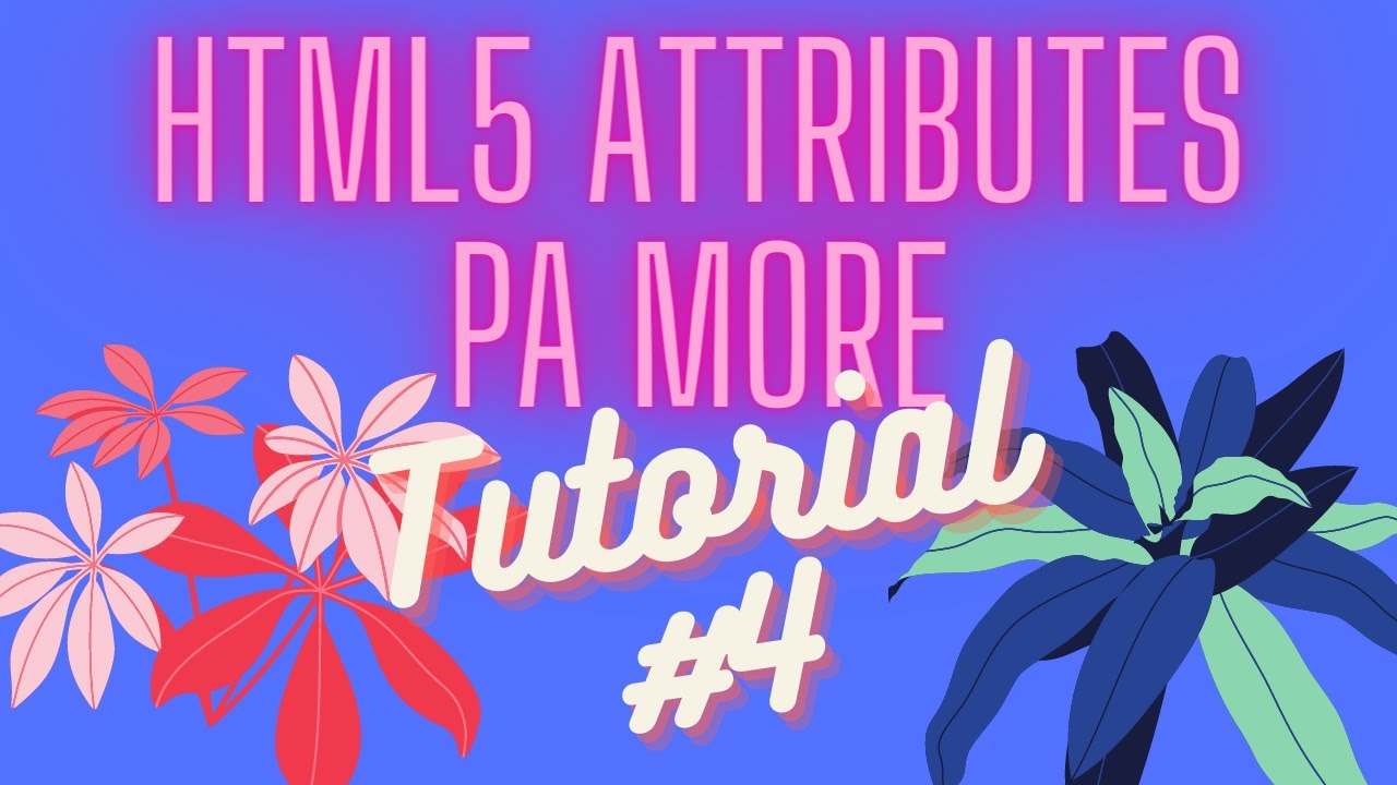 Basic HTML Tutorial for Senior High Tagalog what are the attributes used in HTML?