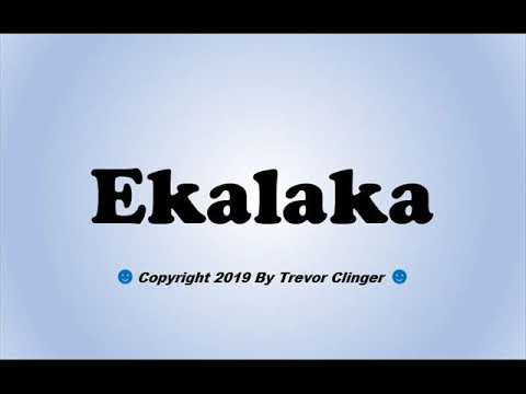 How To Pronounce Ekalaka (Montana)