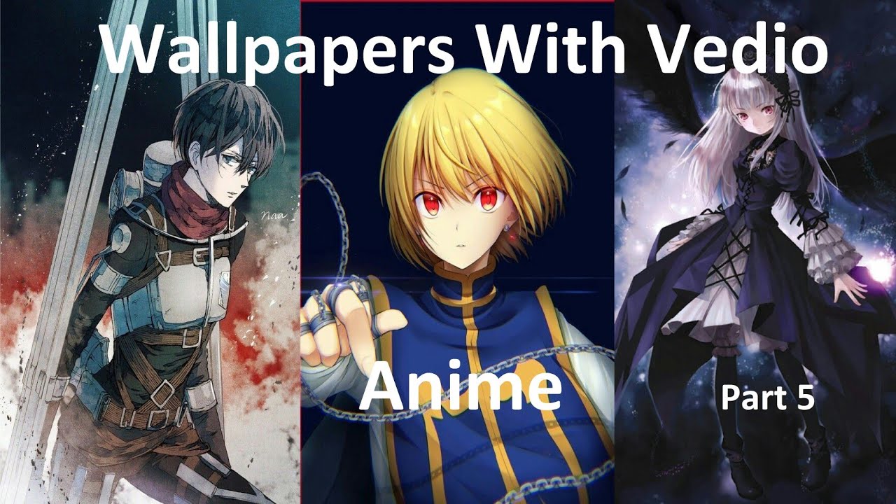 Wallpapers With Video - Anime ( part 5 )