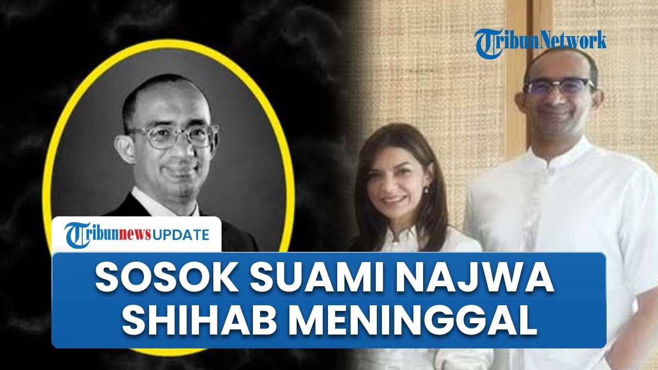 Suami Jurnalis Najwa Shihab Meninggal Dunia Sempat Alami Stroke hingga Pendarahan Otak - Tribun ...