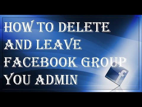 How To Delete And Leave Facebook Group You Admin