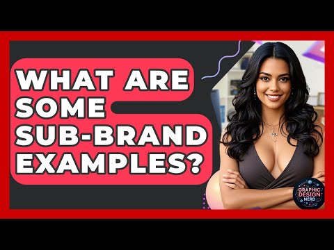 What Are Some Sub-brand Examples? - Graphic Design Nerd