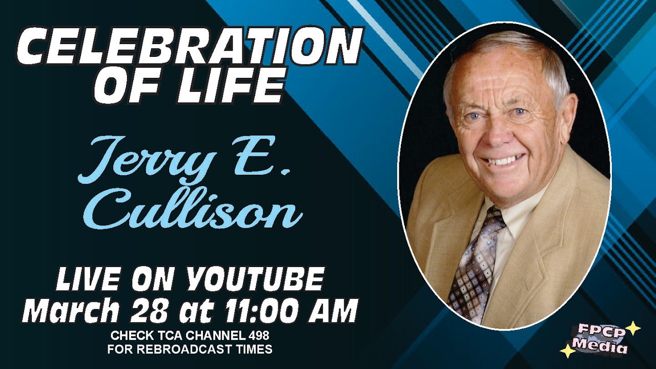 FPCP - Celebration of Life Service for Jerry E. Cullison • 3-28-26 @ 11 AM