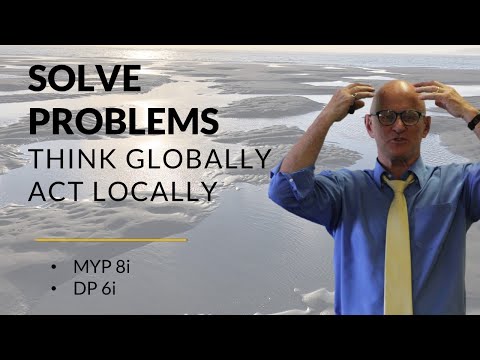How to analyze global problems, find local examples, develop local solutions and scale up.