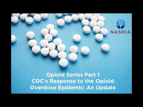 Opioid Series Part 1 - CDC's Response to the Opioid Overdose Epidemic: An Update