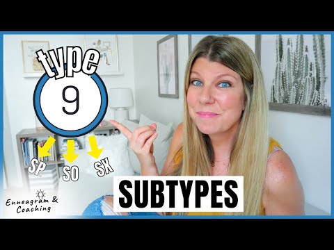 ENNEAGRAM TYPE 9 SUBTYPES | Are you a Self Preservation (SP), Social (SO) or One-to-One (SX) Type 9?