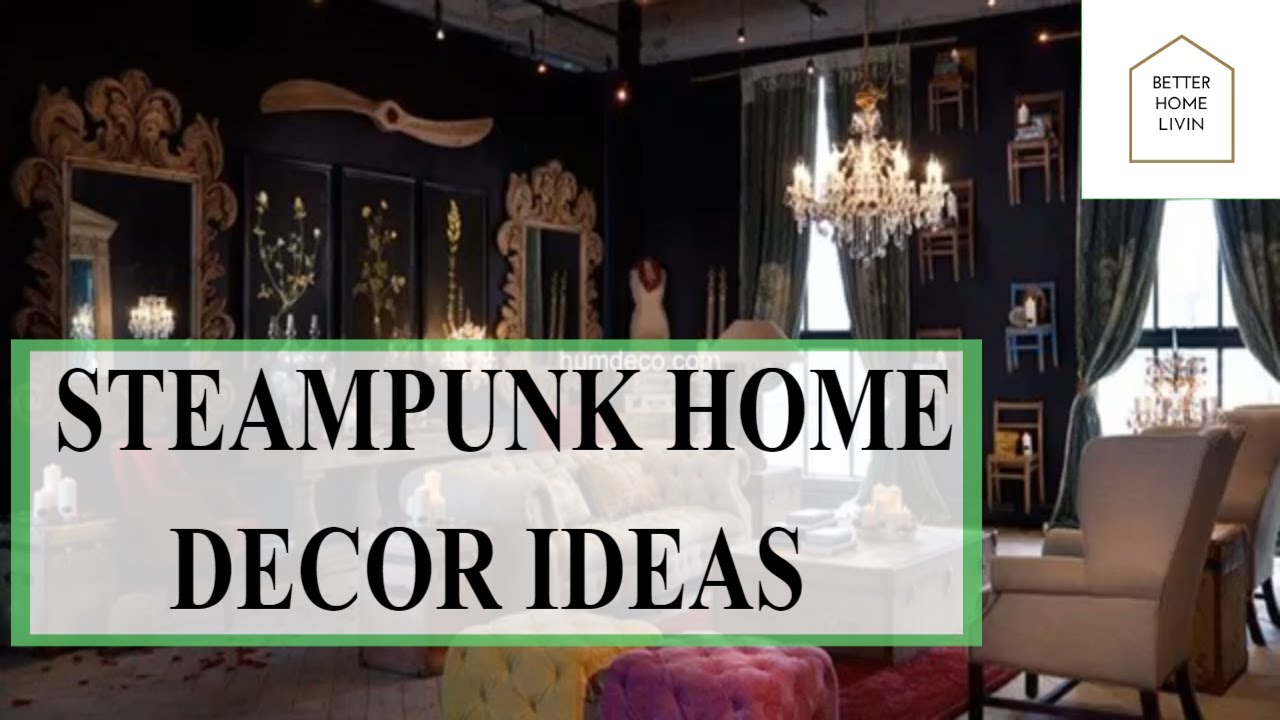 Steampunk Home Decor Ideas 2020 - Home Decor Ideas