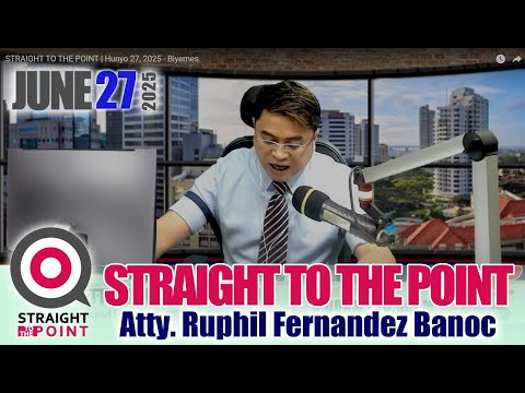 STRAIGHT TO THE POINT | Hunyo 27, 2025 - Biyernes