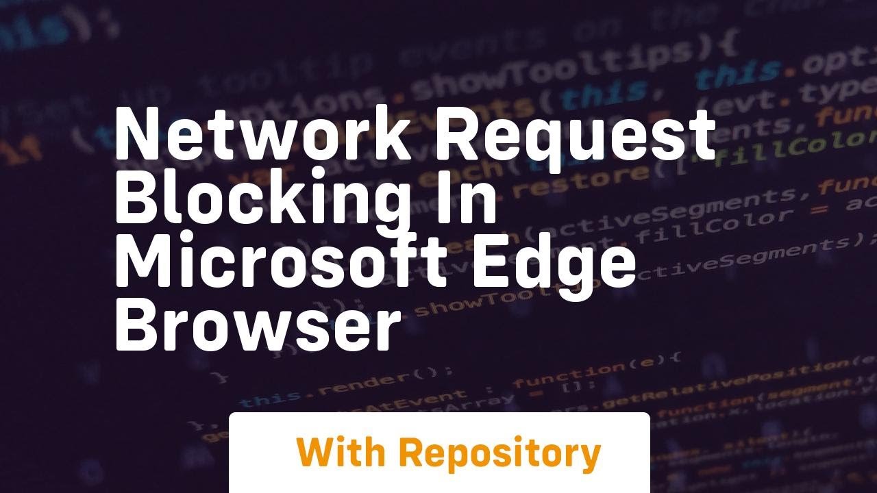 network request blocking in microsoft edge browser