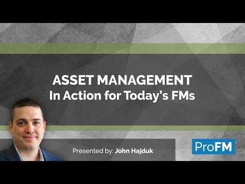 Asset Management in Action for Today's FMs