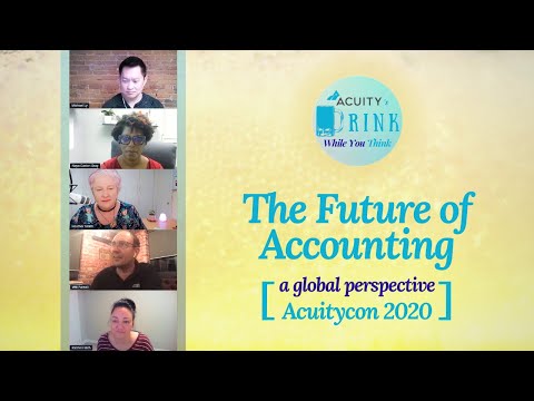 The Future of Accounting - A Global Perspective From #Acuitycon2020