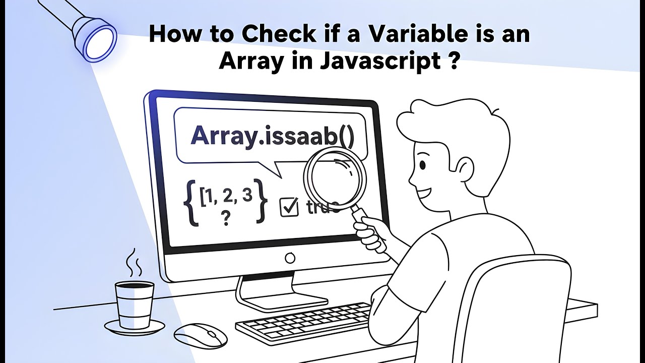 How to Check if a Variable is an Array in JavaScript