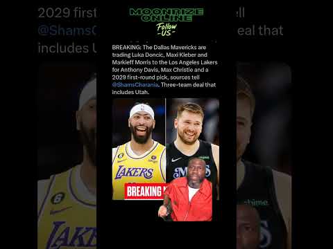 LAKERS TRADE ANTHONY DAVIS TO MAVS FOR LUKA