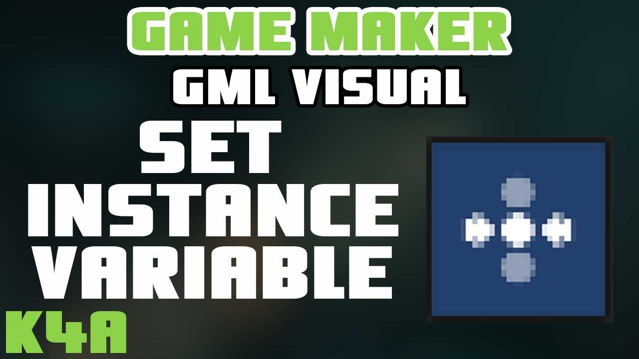 Set Instance Variable - GameMaker GML Visual