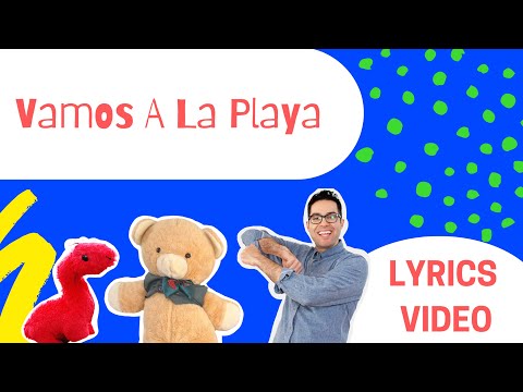 Spanish & English Kid Songs | Vamos A La Playa - Let's Go To The Beach (Lyrics) | Kids Dance Fiesta