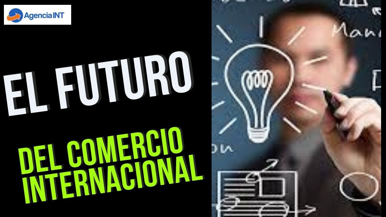 El futuro del Comercio Internacional