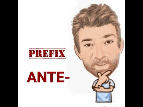 English Tutor Nick P Prefix (42) Ante- (Origin)