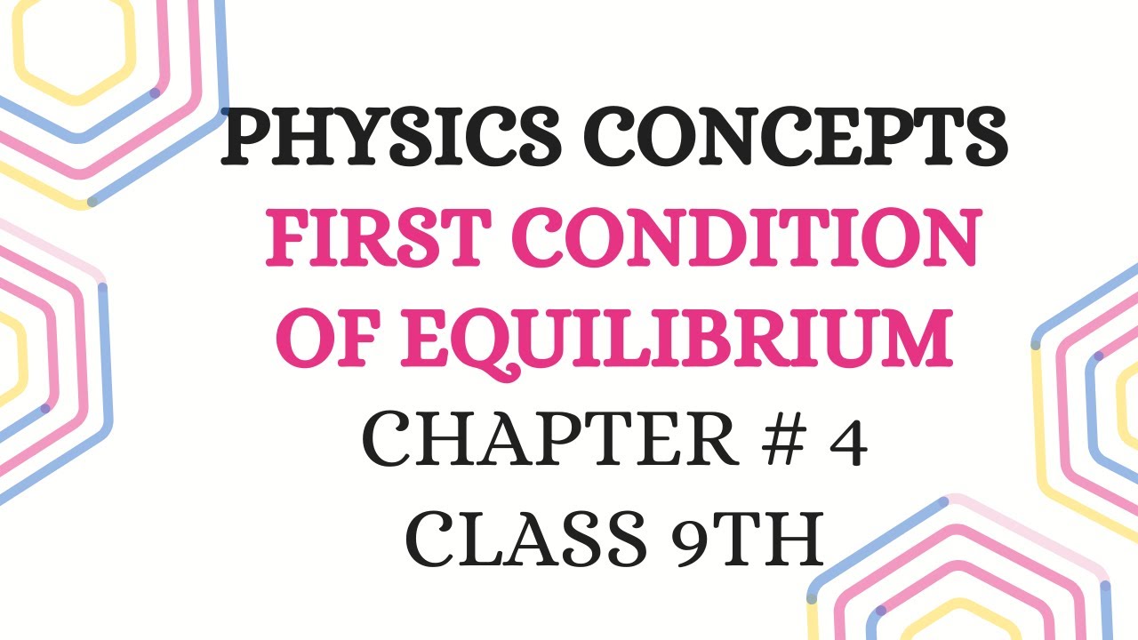 First condition for Equilibrium physics chapter 04 class 9th