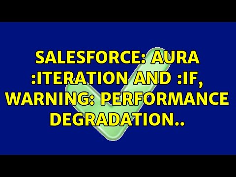 Salesforce: Aura :iteration and :if, WARNING: Performance degradation.. (2 Solutions!!)
