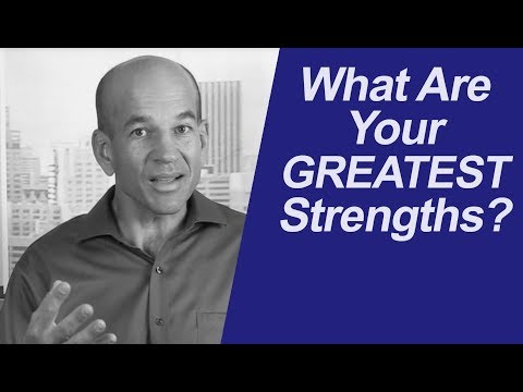 What Are Your Greatest Strengths?