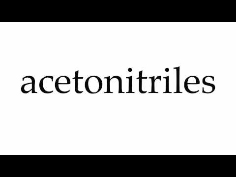 How to Pronounce acetonitriles