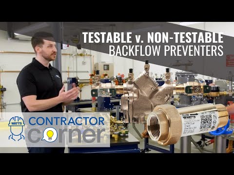 What's in a Backflow? Testable & Non-Testable Backflow Preventers