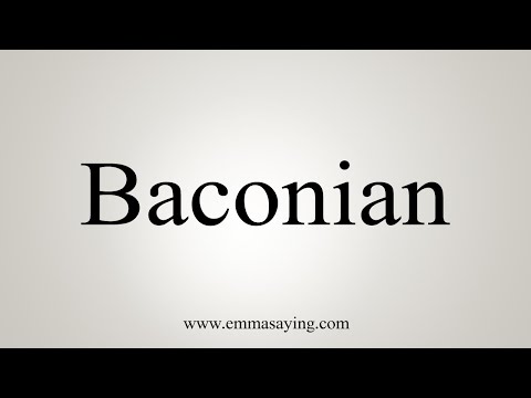 How To Say Baconian